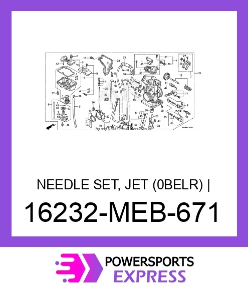 16232-MEB-671 NEEDLE SET, JET 0BELR Optional. Use up to Engine SN ...
